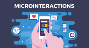 Microinteractions: 5 tips for a great user experience